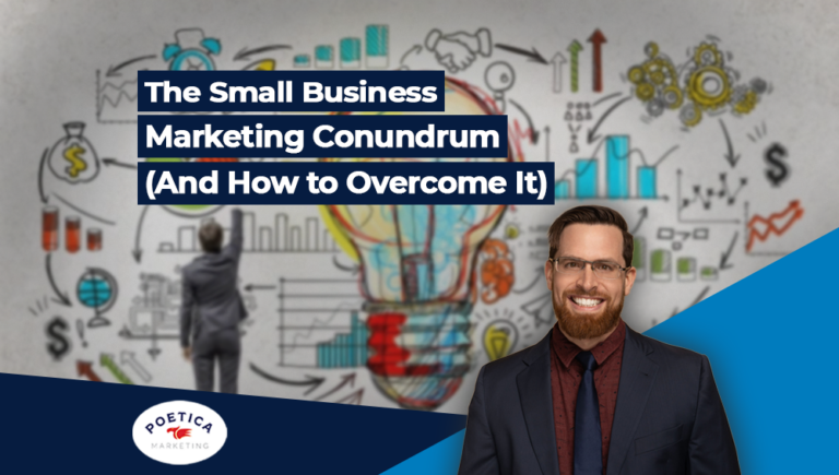 The Small Business Marketing Conundrum (And How to Overcome It ...